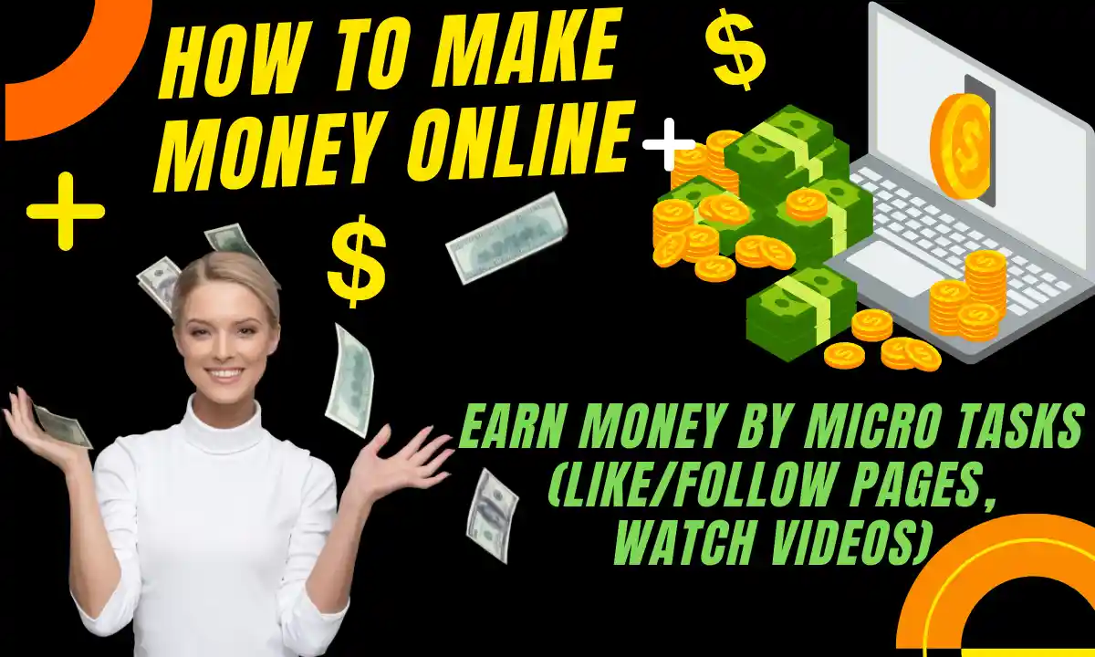 Earn Money By Micro Tasks (Like/Follow Pages, Watch Videos ...